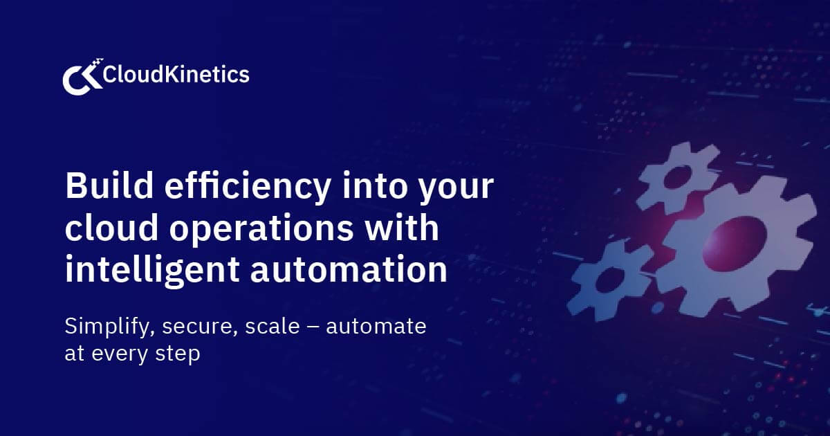 Cloud Automation Solutions & Services | End-to-End Automation | Cloud Kinetics