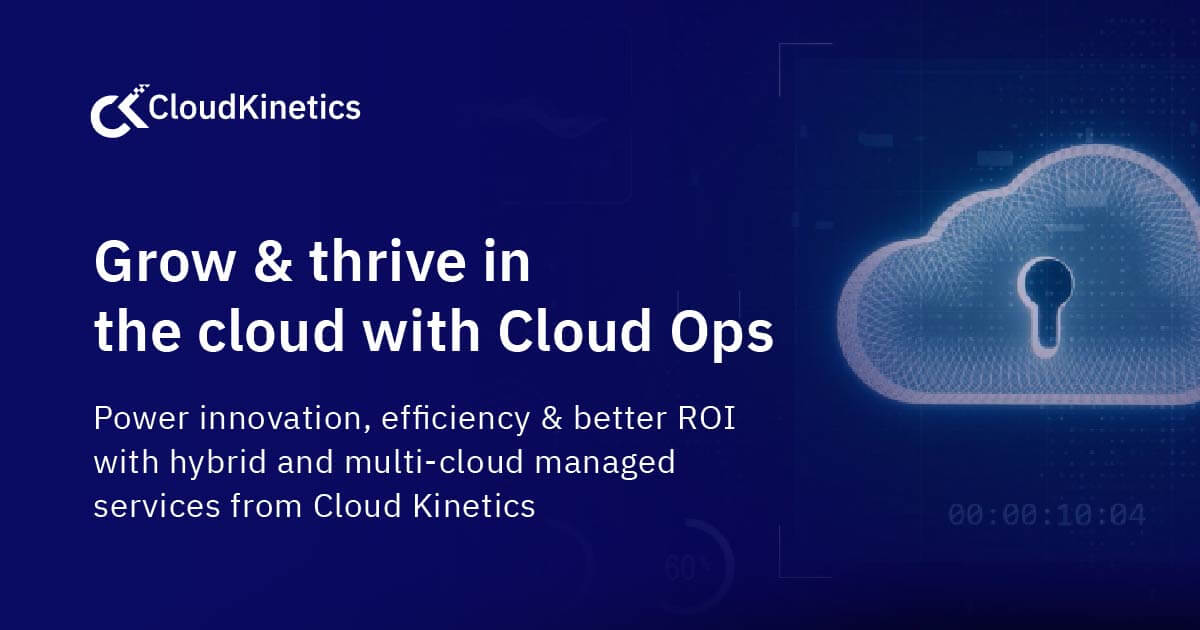 Cloud Managed Services | Secure Cloud Operations | Cloud Kinetics